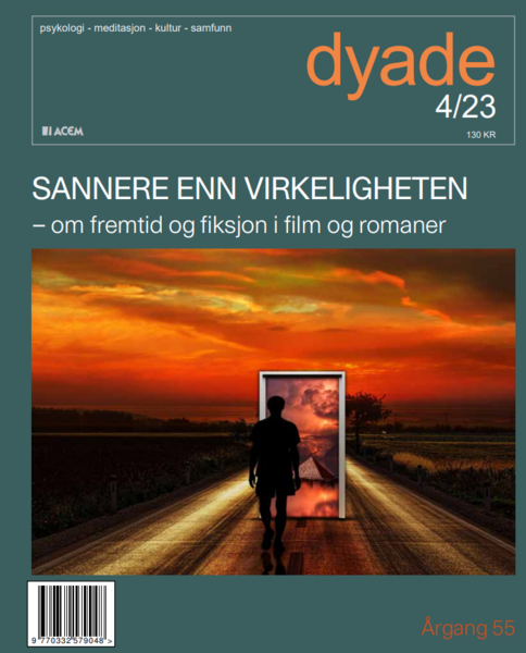 Dyade 2023/4 Sannere enn virkeligheten