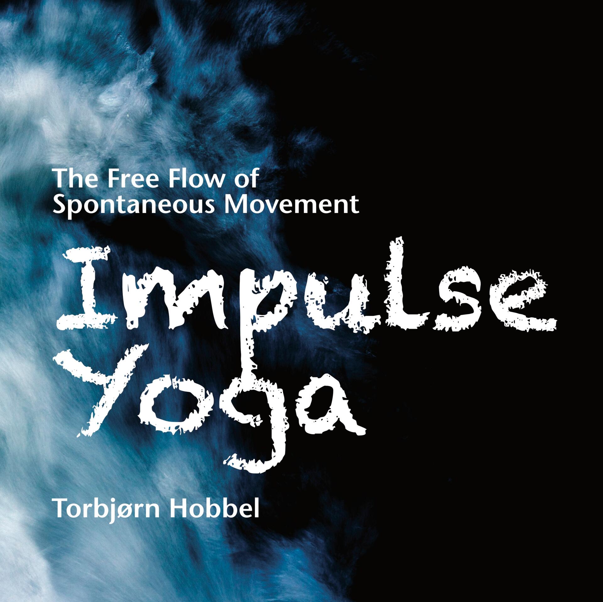 Impulse Yoga - The free flow of spontaneous movement - Dyade